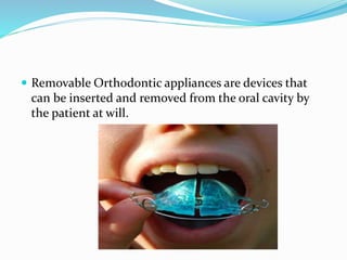 REMOVABLE ORTHODONTIC APPLIANCES.pptx