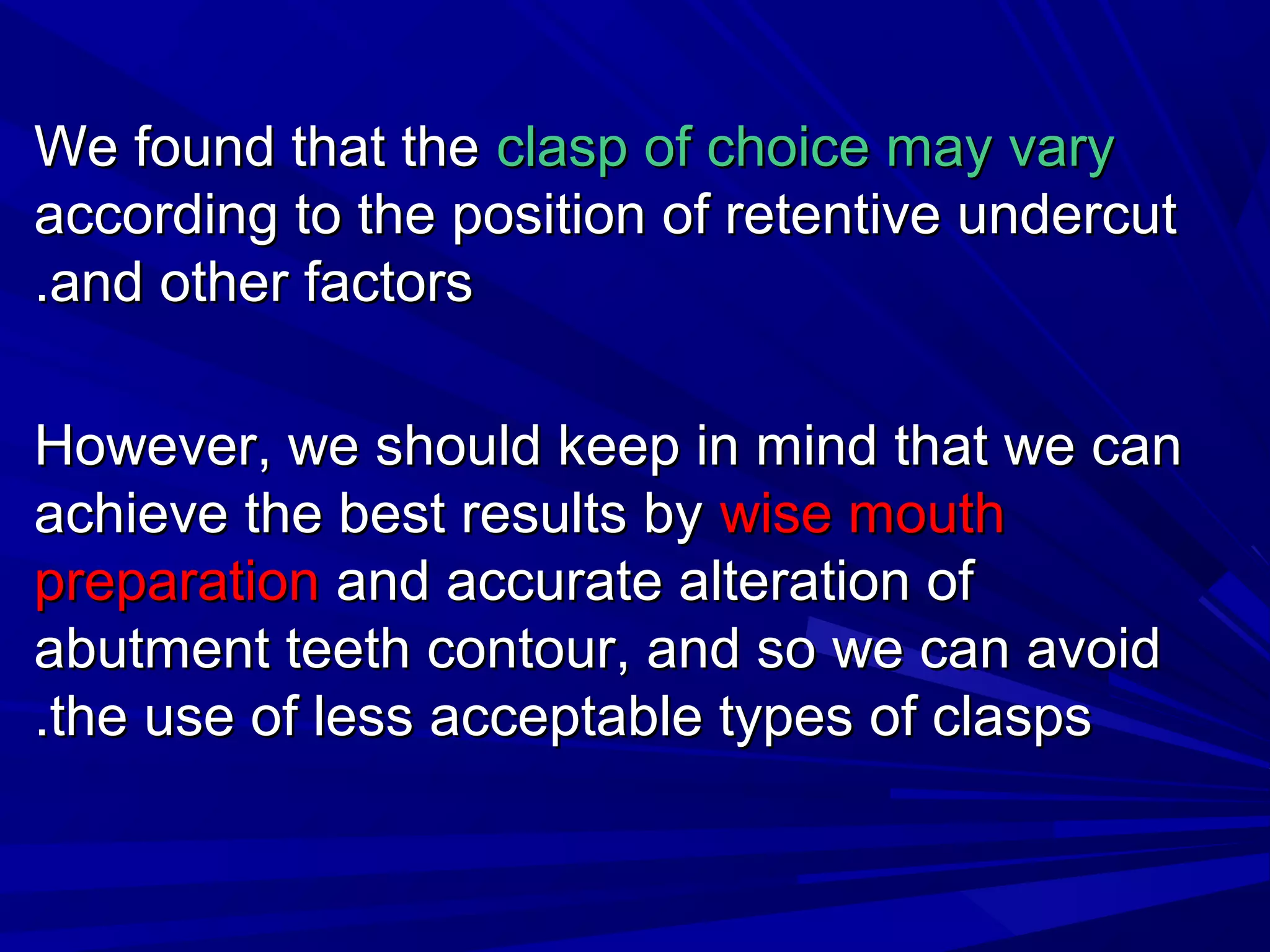 Removable partial denture design clasp selection according to the ...