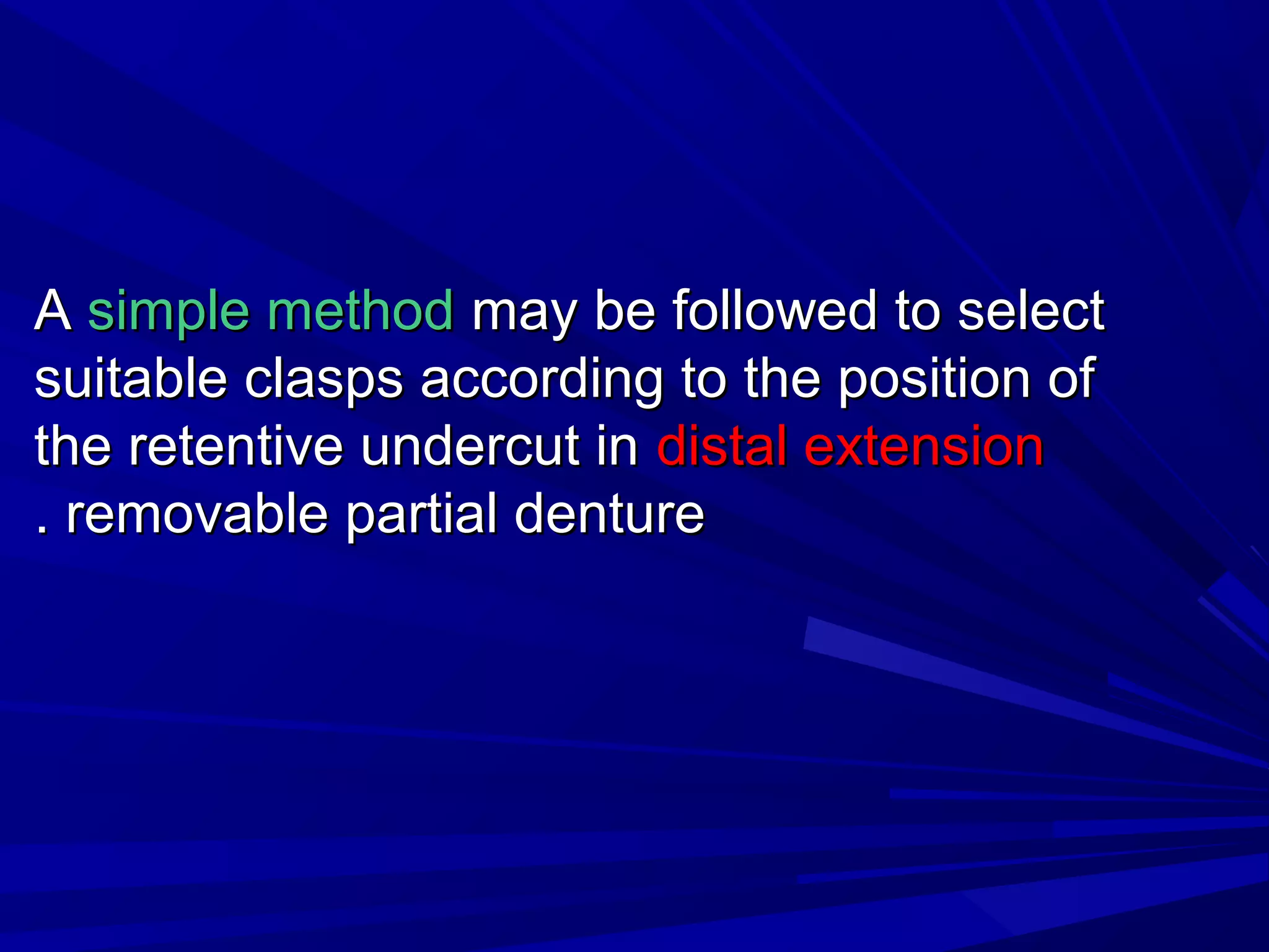 Removable partial denture design clasp selection according to the ...