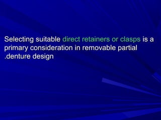 Removable partial denture design clasp selection according to the ...