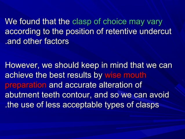 Removable partial denture design clasp selection according to the ...