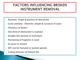 Removal of broken endodontic instruments | PPTX