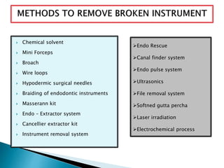 Removal of broken endodontic instruments | PPTX