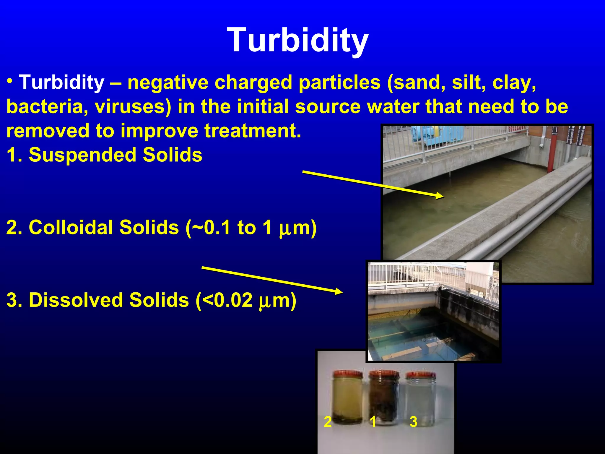 Removal of colour and turbidity (coagulation, flocculation filtration ...