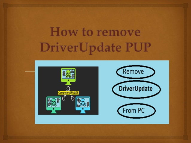 How to remove DriverUpdate PUP | PPT