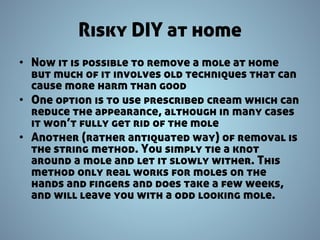 Removing a mole: What they are and how to get rid of them | PDF