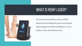 Remy Laser.pdf Foot and Ankle Specialists | PPT