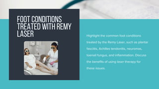 Remy Laser.pdf Foot and Ankle Specialists | PPT