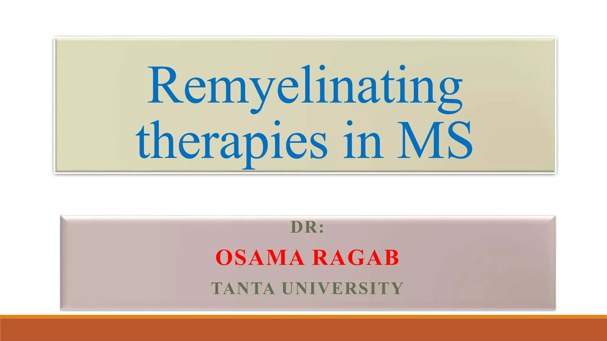 Remyelination therapy in ms | PPTX