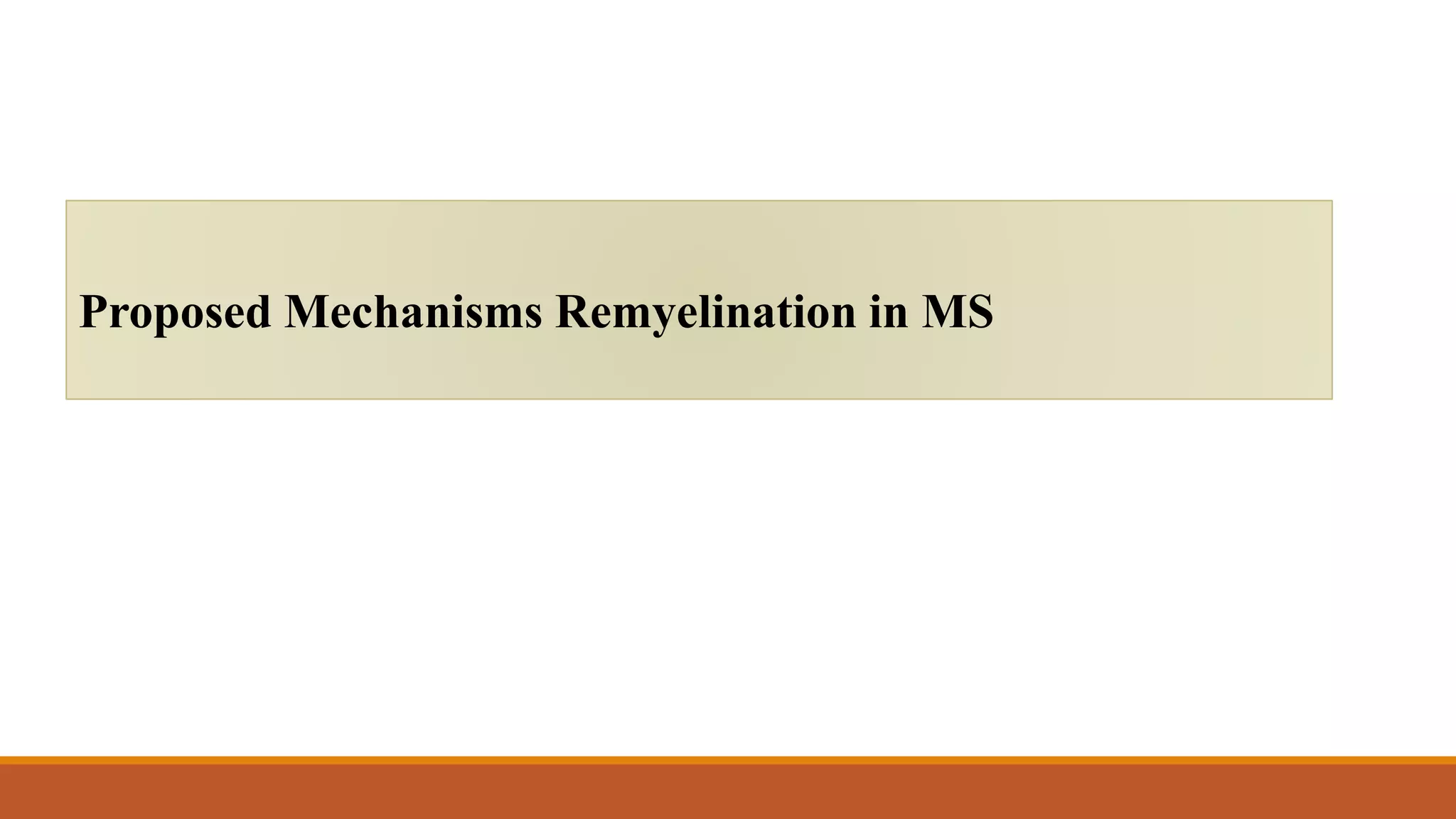 Remyelination therapy in ms | PPTX
