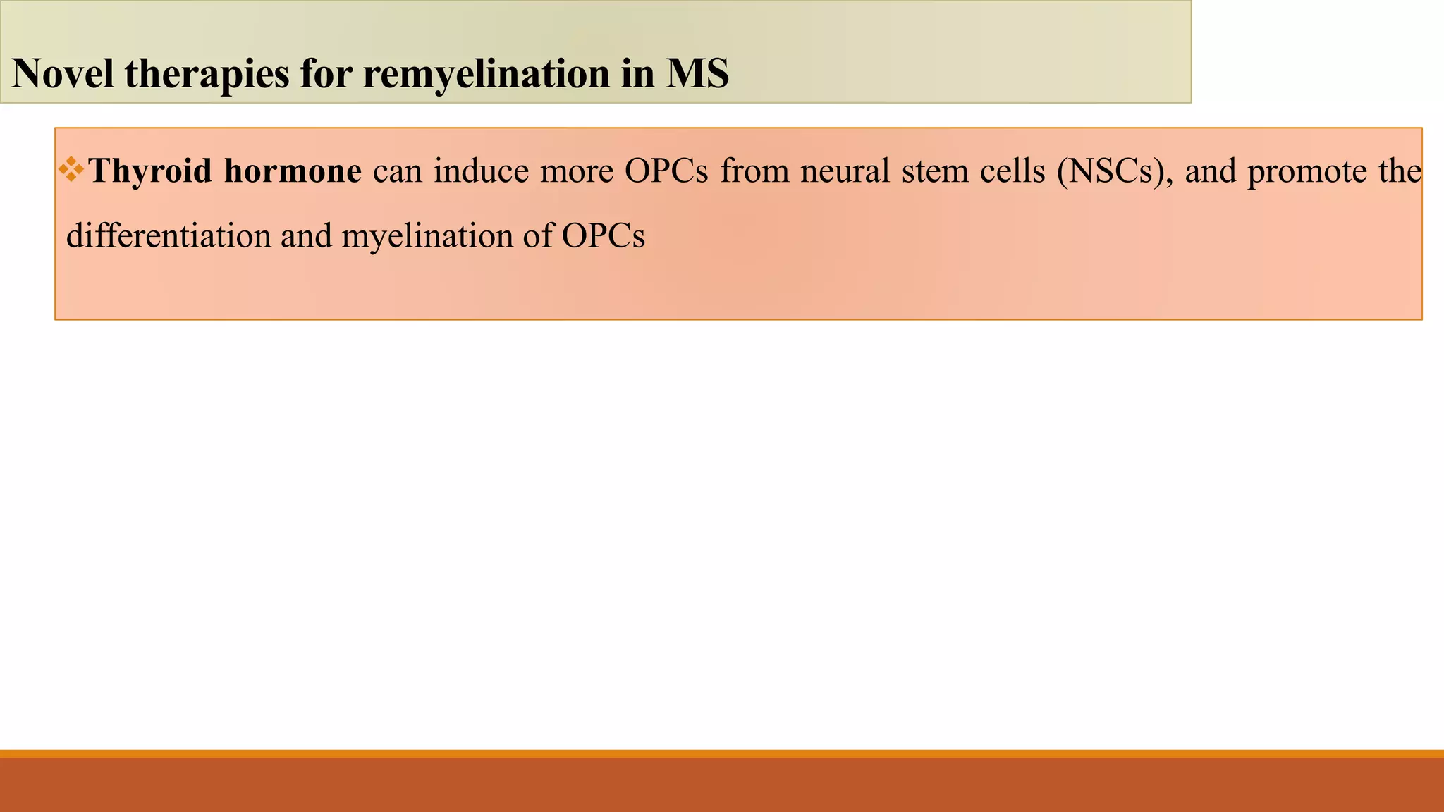 Remyelination therapy in ms | PPTX