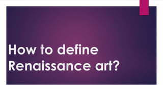 Renaissance | PPTX | Fine Art