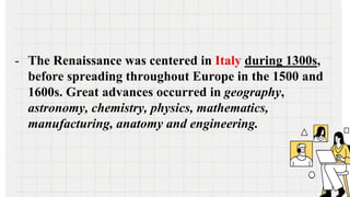 Renaissance 1300 - 1500 A.D in the Western World | PPTX