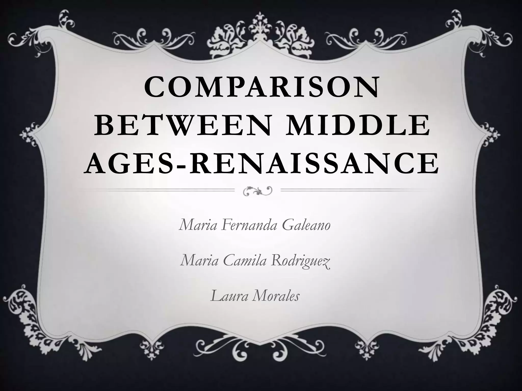 Comparison between Middle Ages and Renaissance | PPTX