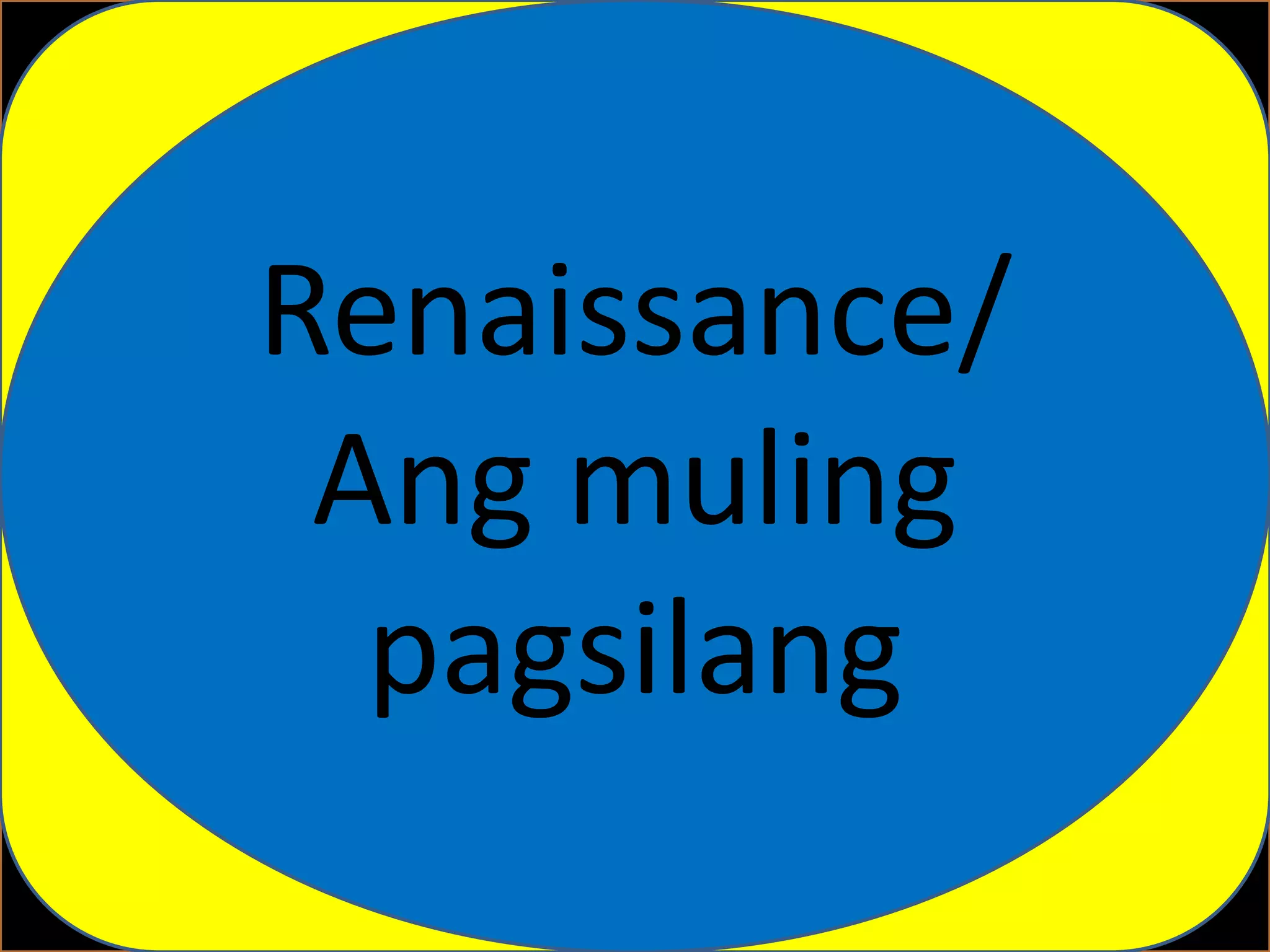 about Renaissance period (tagalog) | PPTX