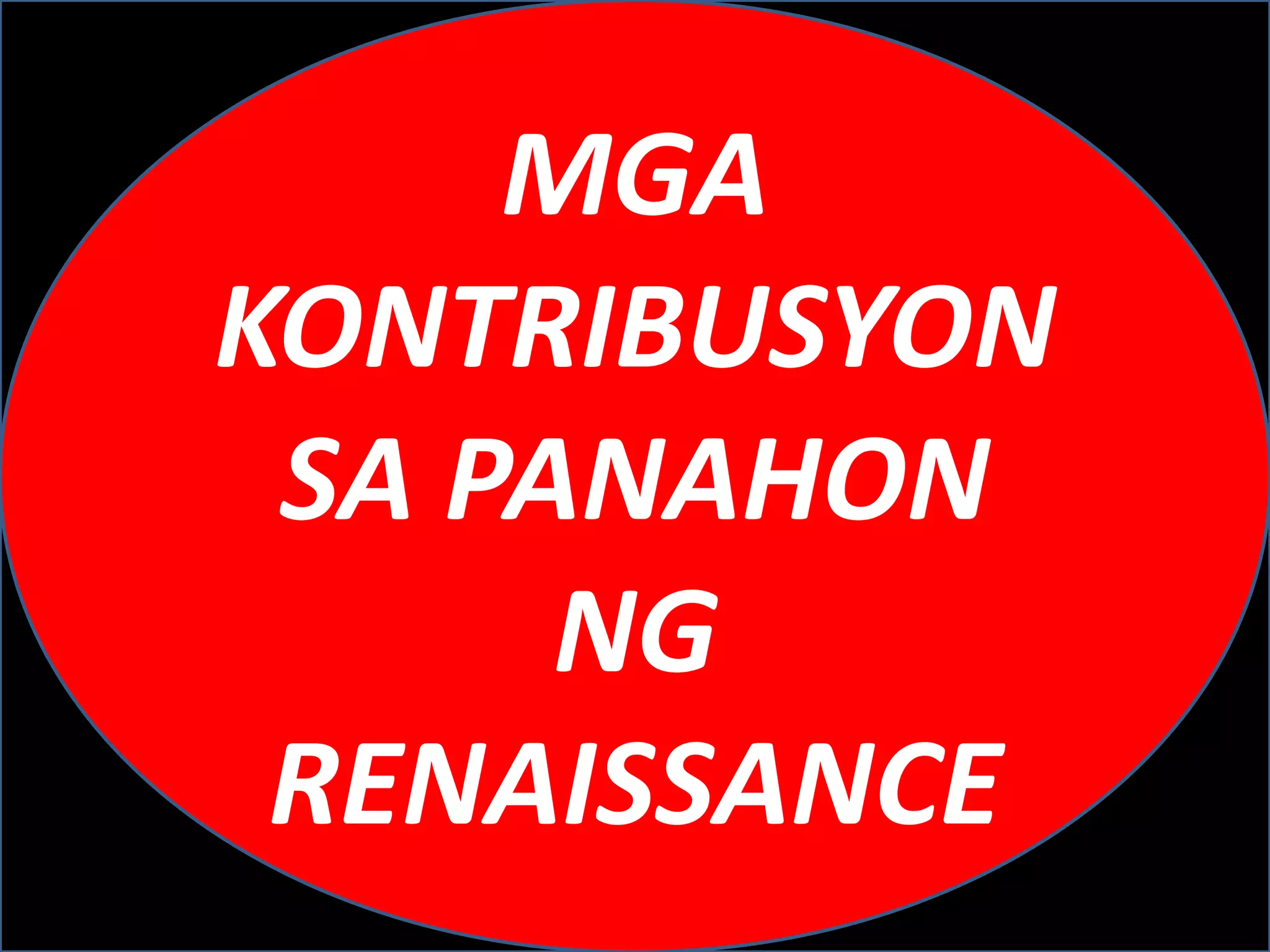 about Renaissance period (tagalog) | PPTX