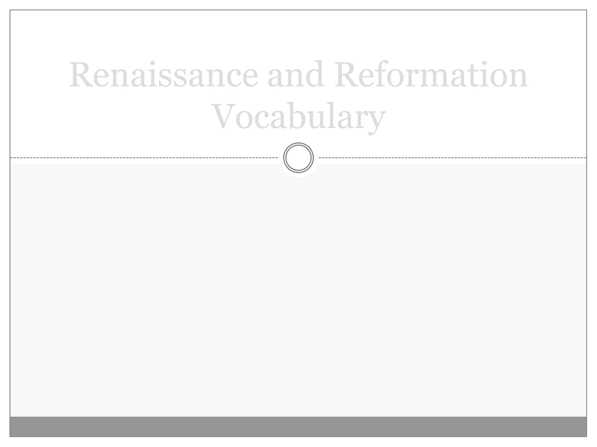 Renaissance and reformation vocabulary | PPTX