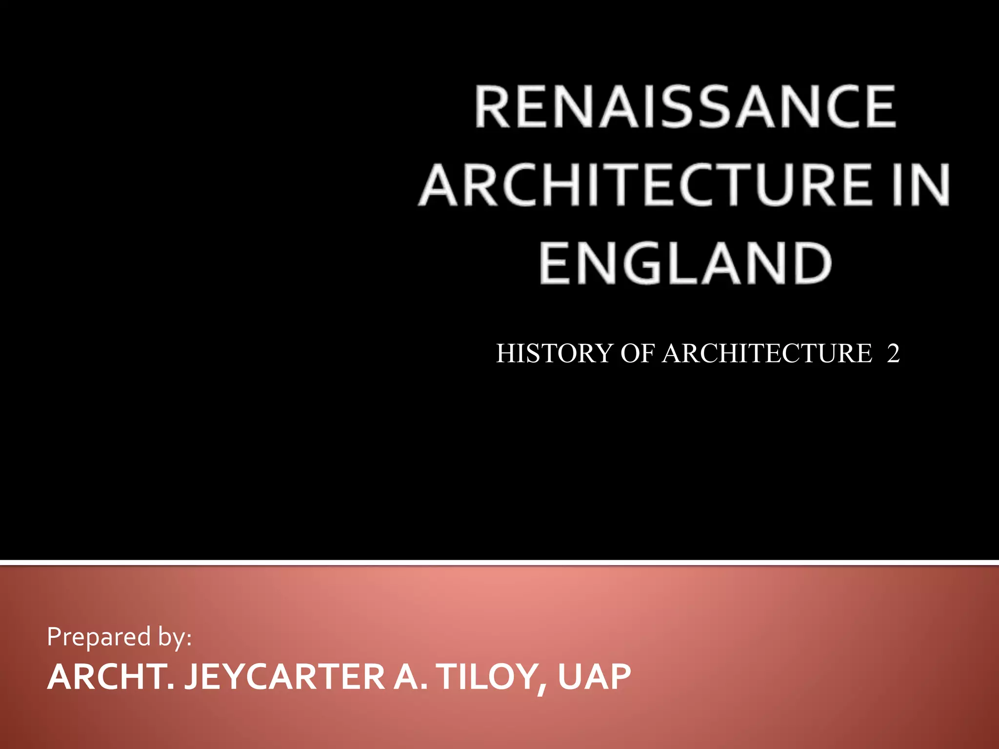 Renaissance architecture in england | PPTX