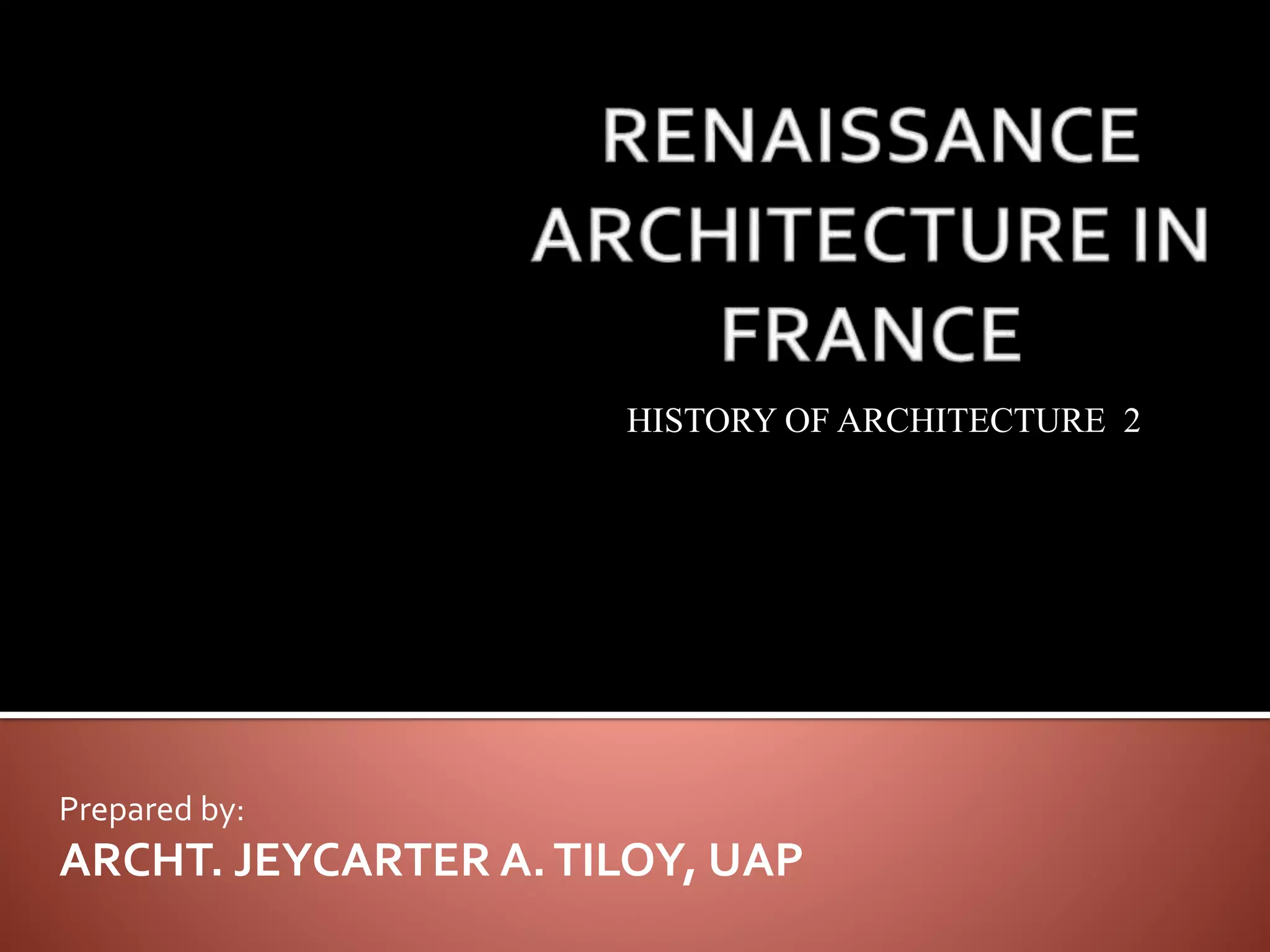 Renaissance architecture in france | PPTX