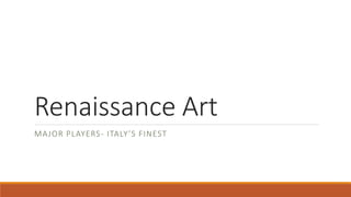 Renaissance Lecture 2 (Art) | PPTX | Design | Fine Art