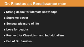 Dr.Faustus as Renaissance man | PPTX