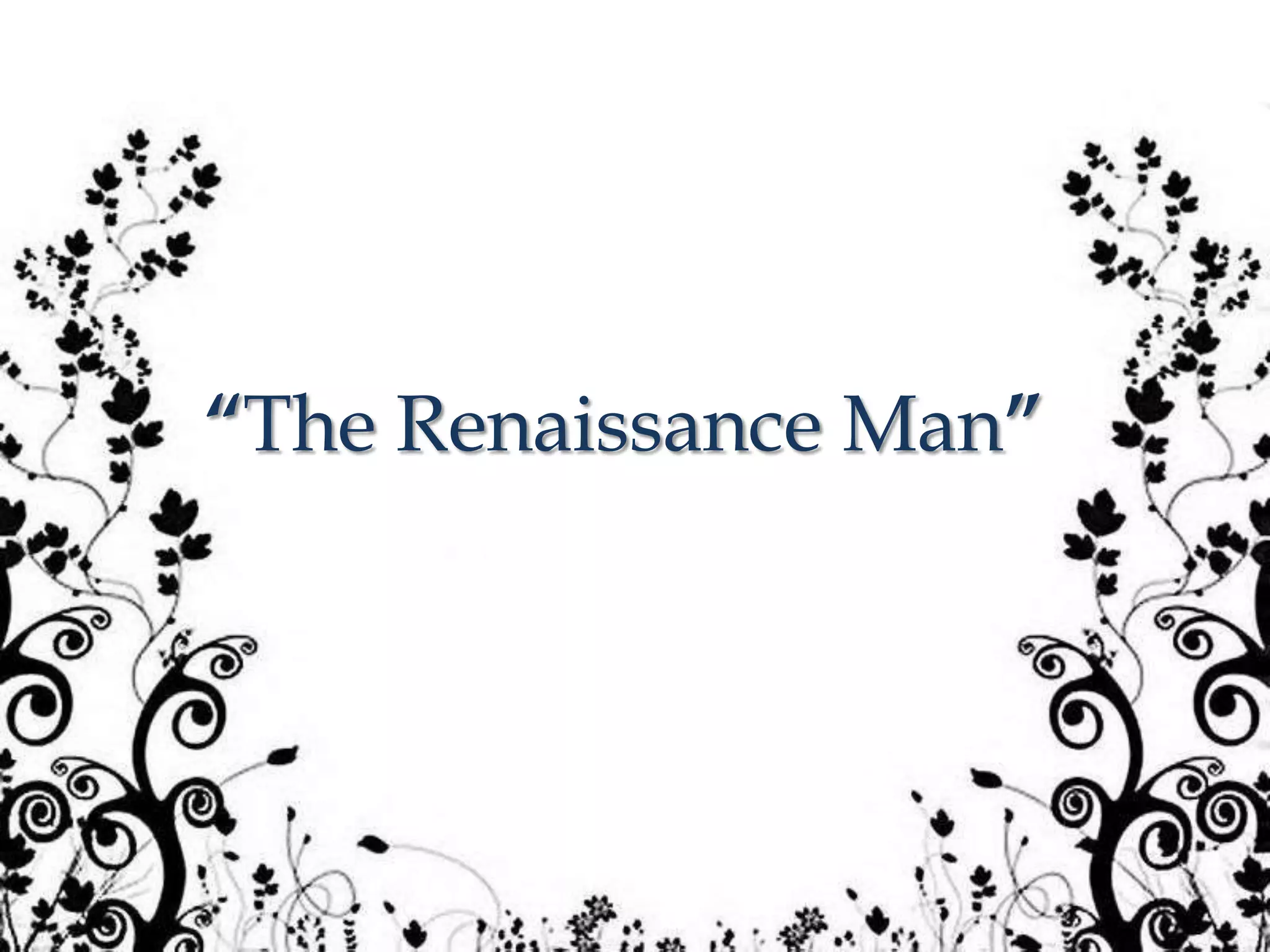 Renaissance man | PPTX