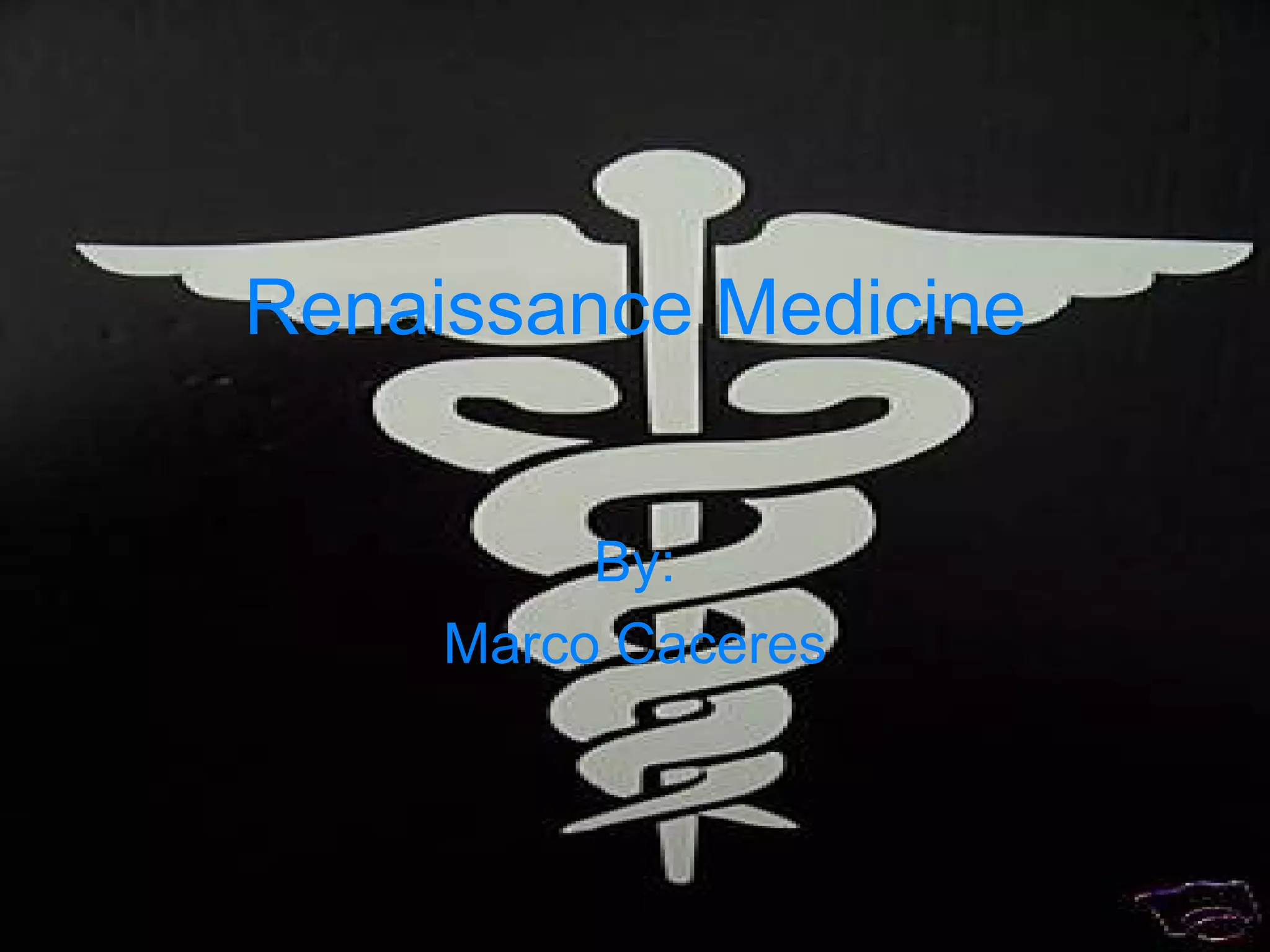 Renaissance Medicine | PPT | Surgery | Medical Health