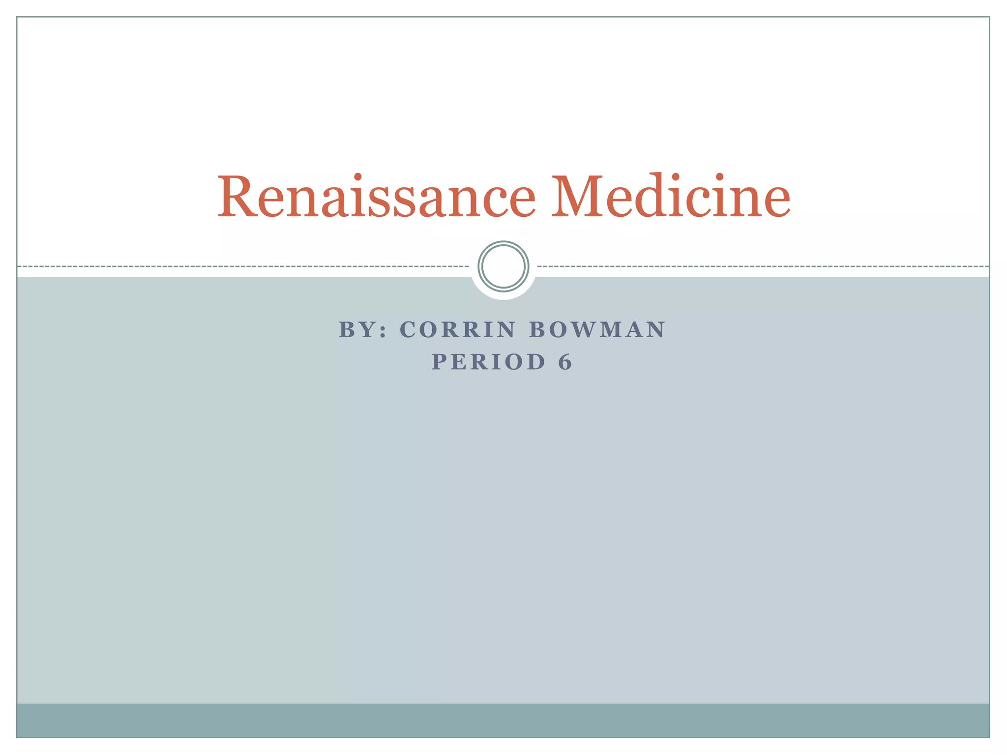 Renaissance Medicine | PPTX
