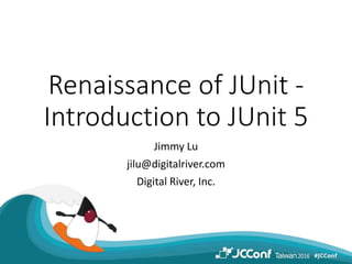 Renaissance of JUnit - Introduction to JUnit 5 | PPTX