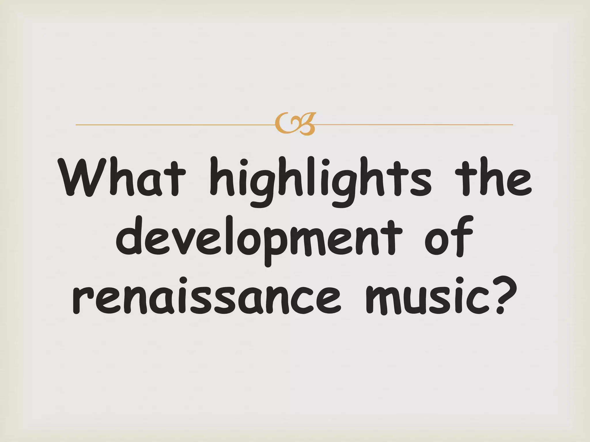 MUSIC OF THE RENAISSANCE PERIOD | PPTX