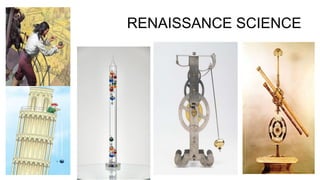 development of science during Renaissance period | PPTX