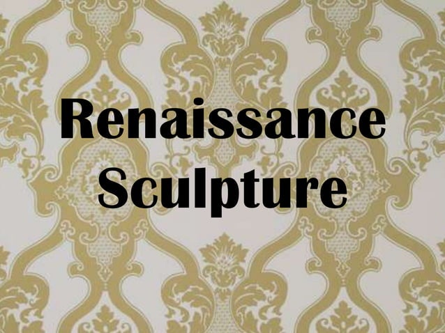 Renaissance sculpture | PPTX