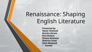 Renaissance_ Shaping English Literature-1.pptx