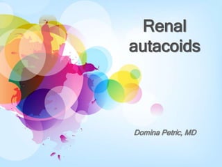 Renal autacoids | PPSX