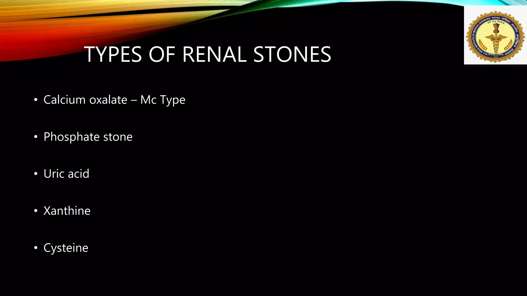 Renal stone by Dr Anil Kumar, Assistant Professor, AIIMS-Patna | PPTX
