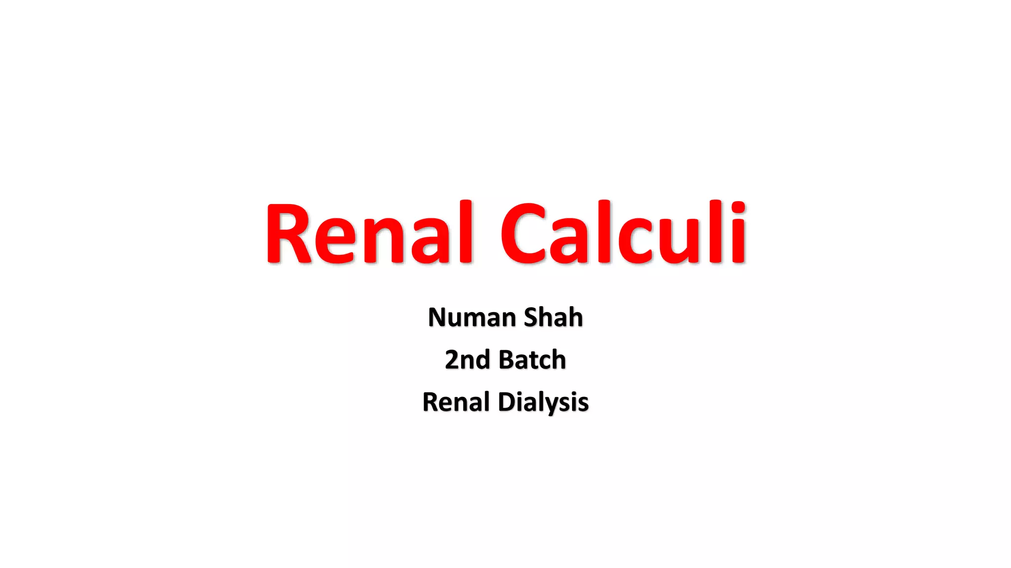 Renal calculi | PPTX