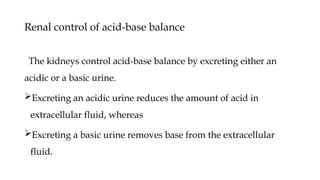RENAL CONTROL OF ACID BAS,E BALANCE.pptx