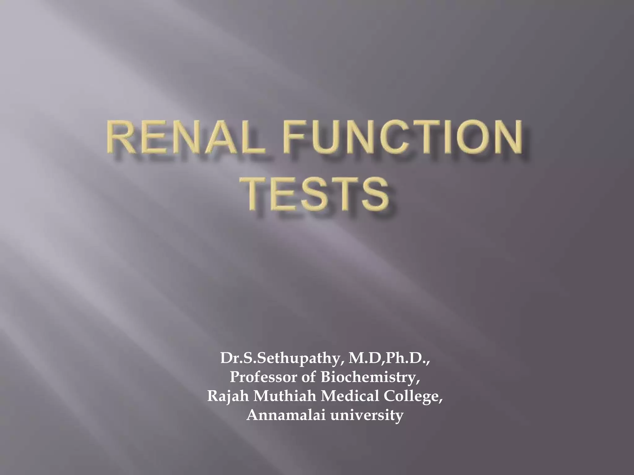 Renal function tests | PPTX