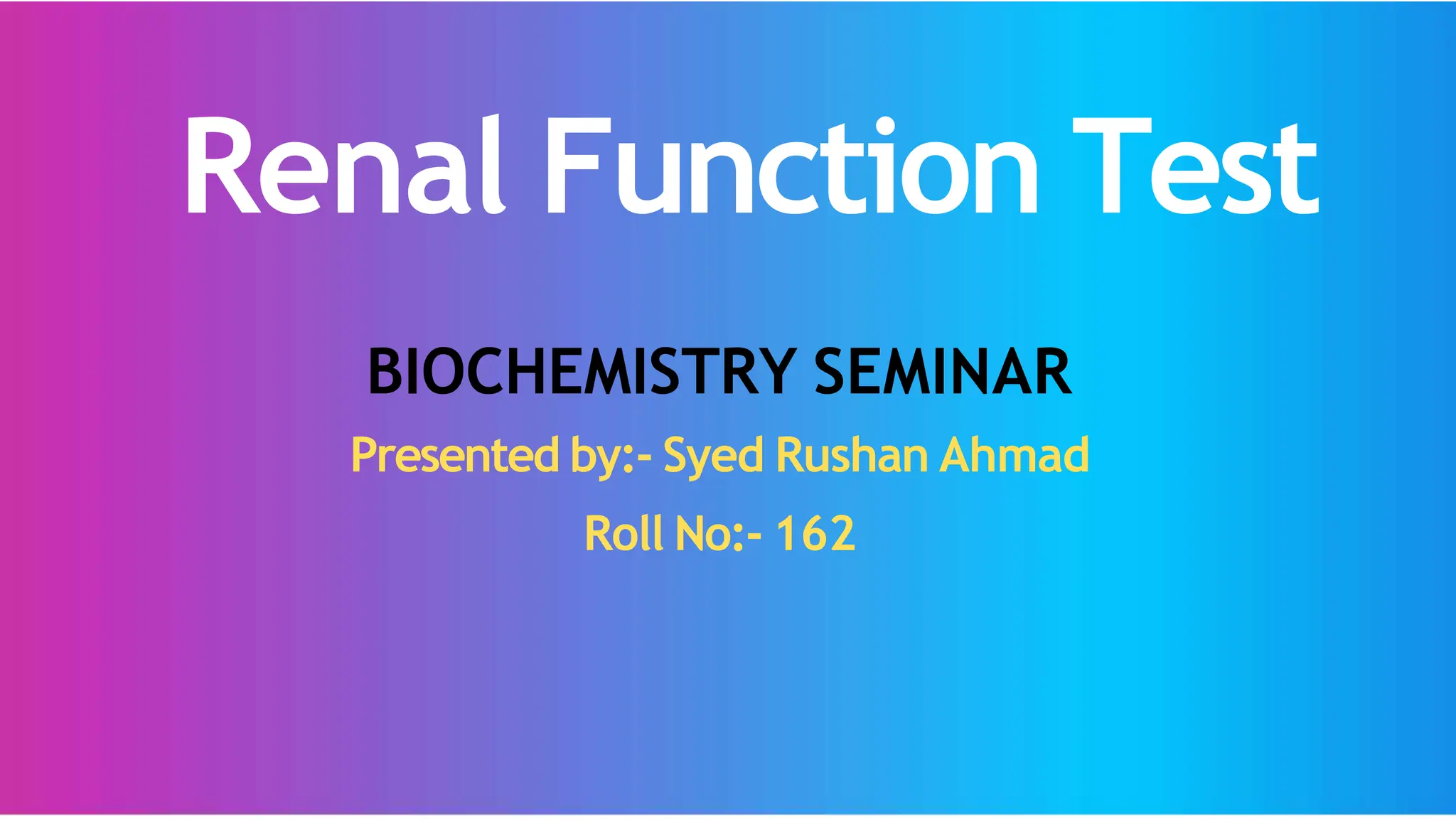 Renal function Tests seminar - PPT.pptx. | PPTX