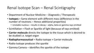 Renal Dynamic Scan - Isotope Scan - DTPA | PPTX