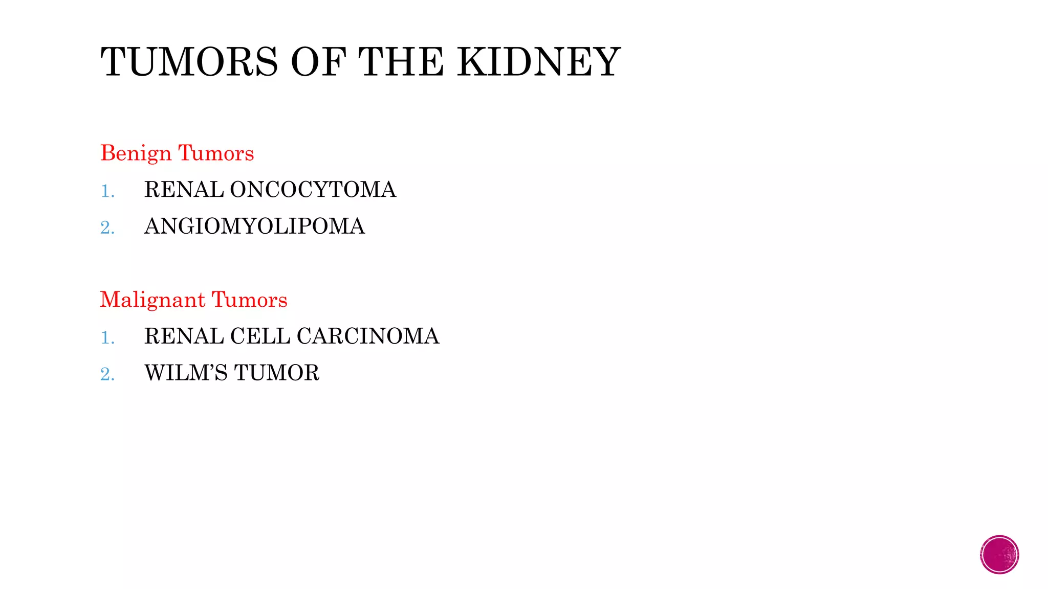 Renal pathology lecture 4 Tumors of kidney and urinary tract. Sufia Husain 2020 | PPTX