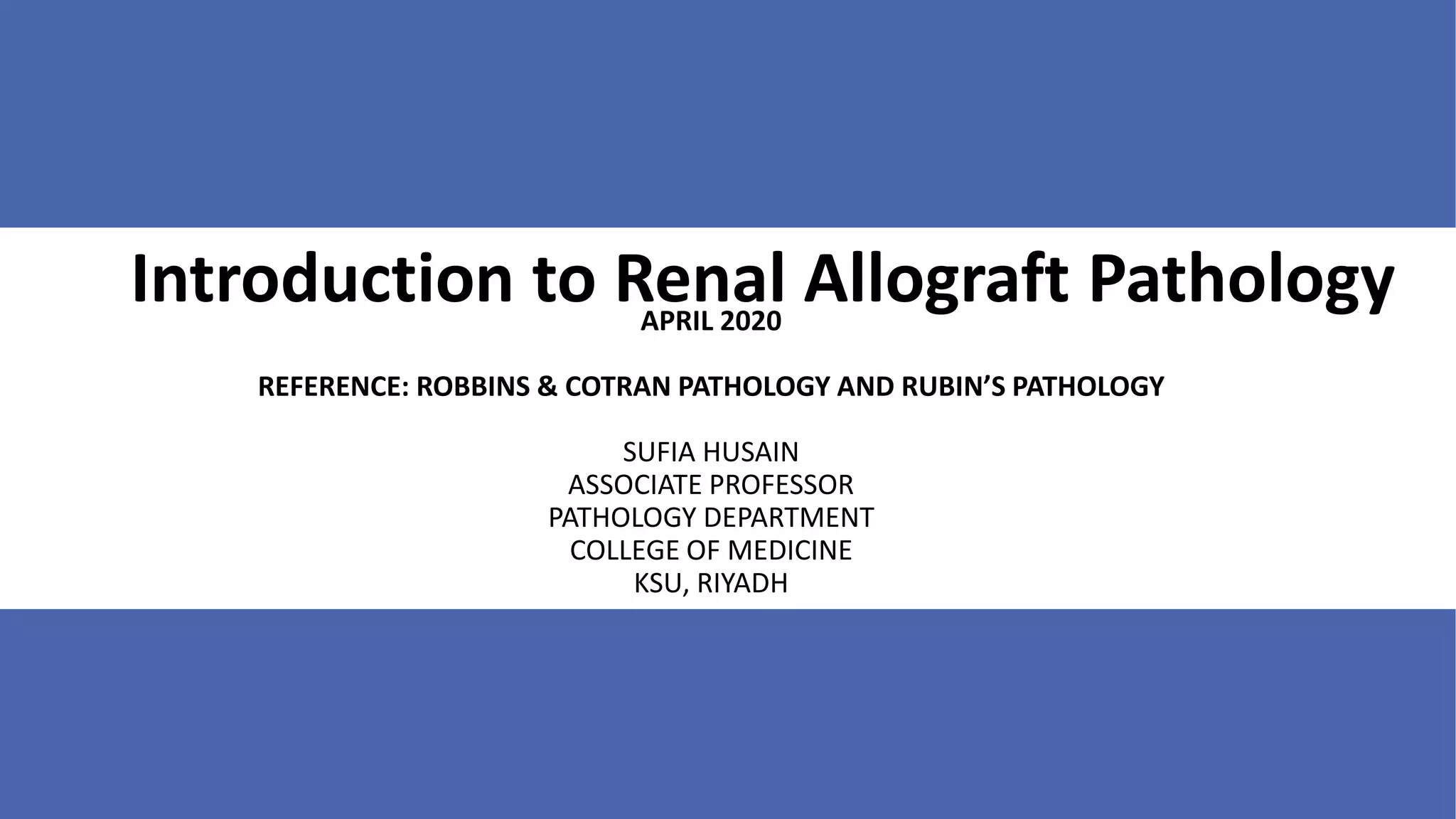 Renal pathology. Lecture 7 Introduction to Allograft Kidney Pathology ...