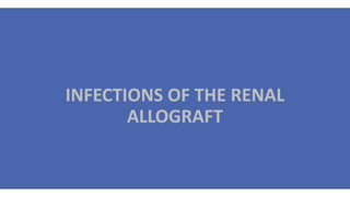 Renal pathology. Lecture 7 Introduction to Allograft Kidney Pathology. Sufia Husain 2020 | PPTX