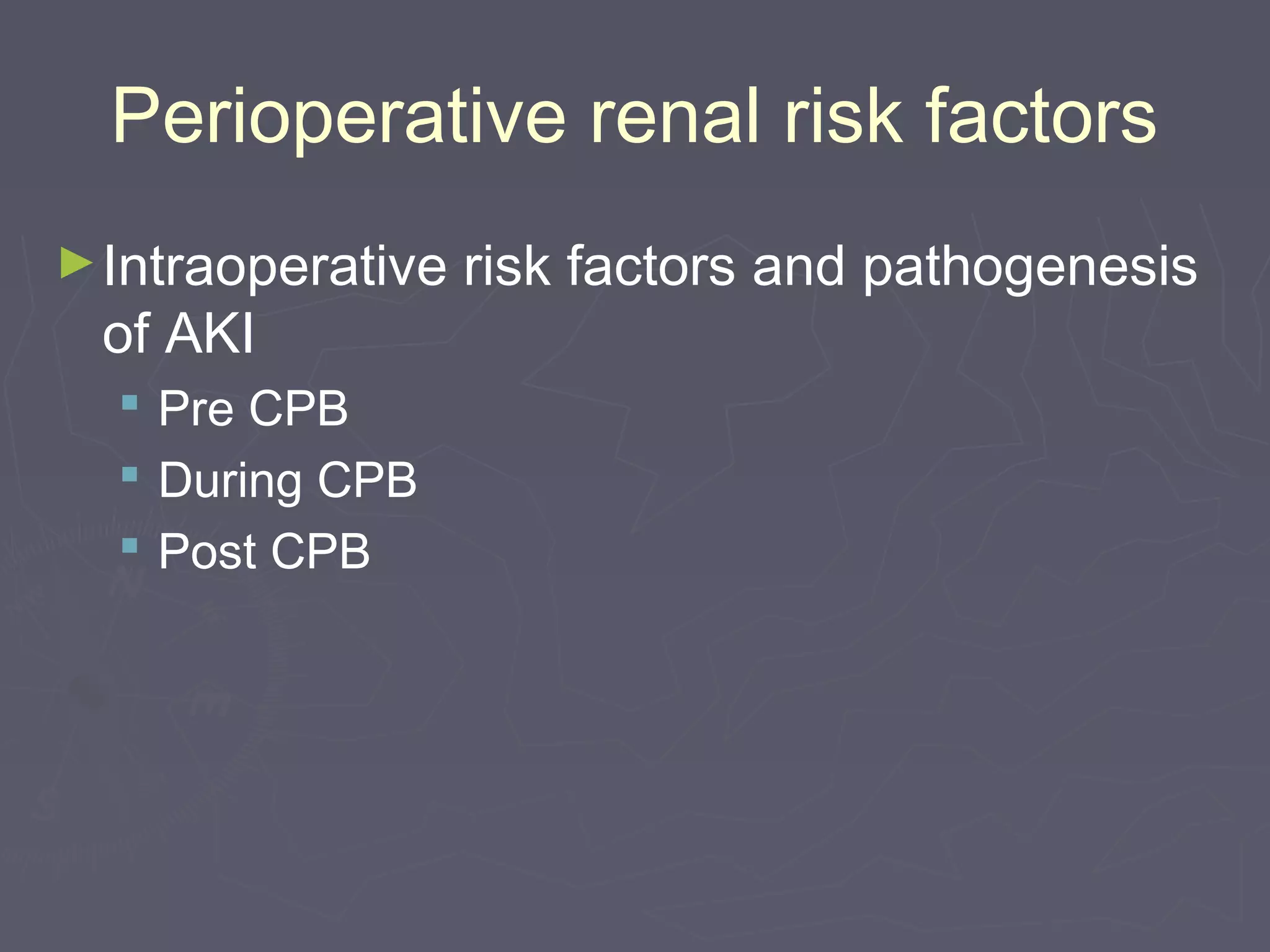 Renal protection during cardiac surgery iii | PPT