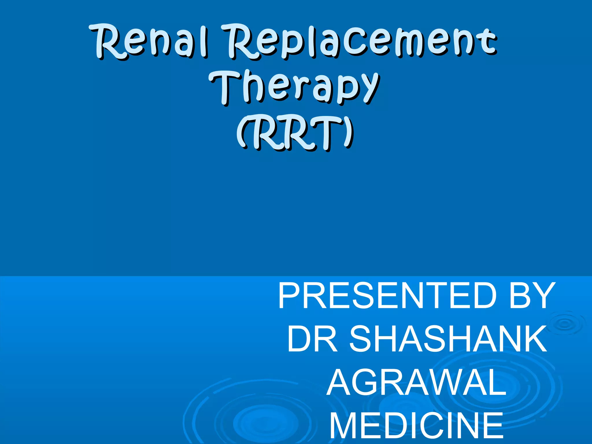 Renal replacement therapy_ | PPT