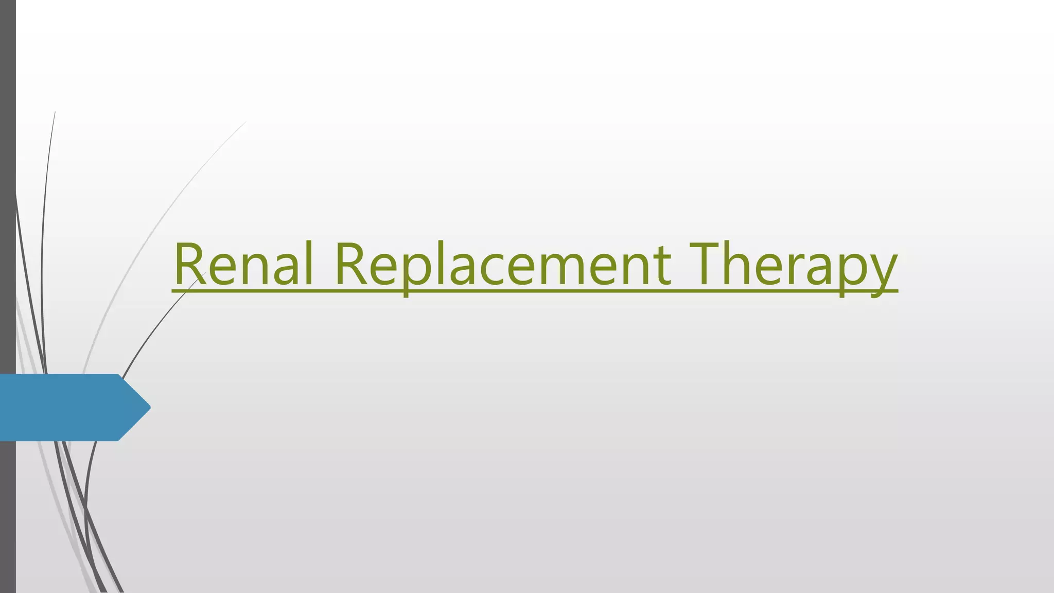Renal replacement therapy | PPT