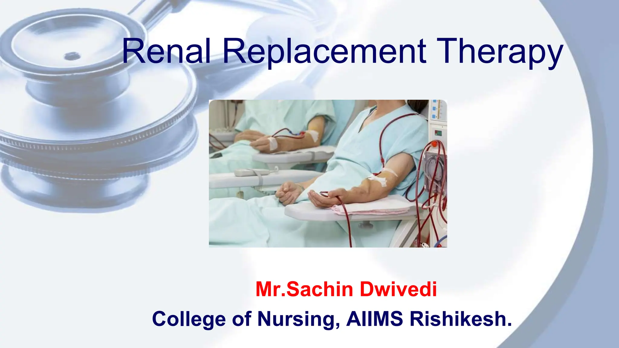 Renal Replacement Therapy for Kidney disease | PPTX