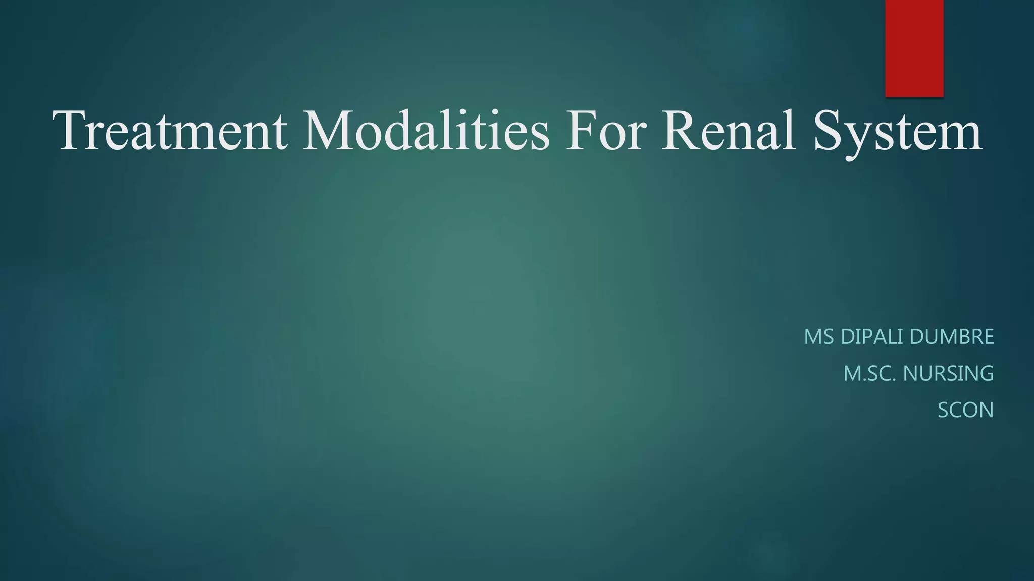Renal system management | PPTX