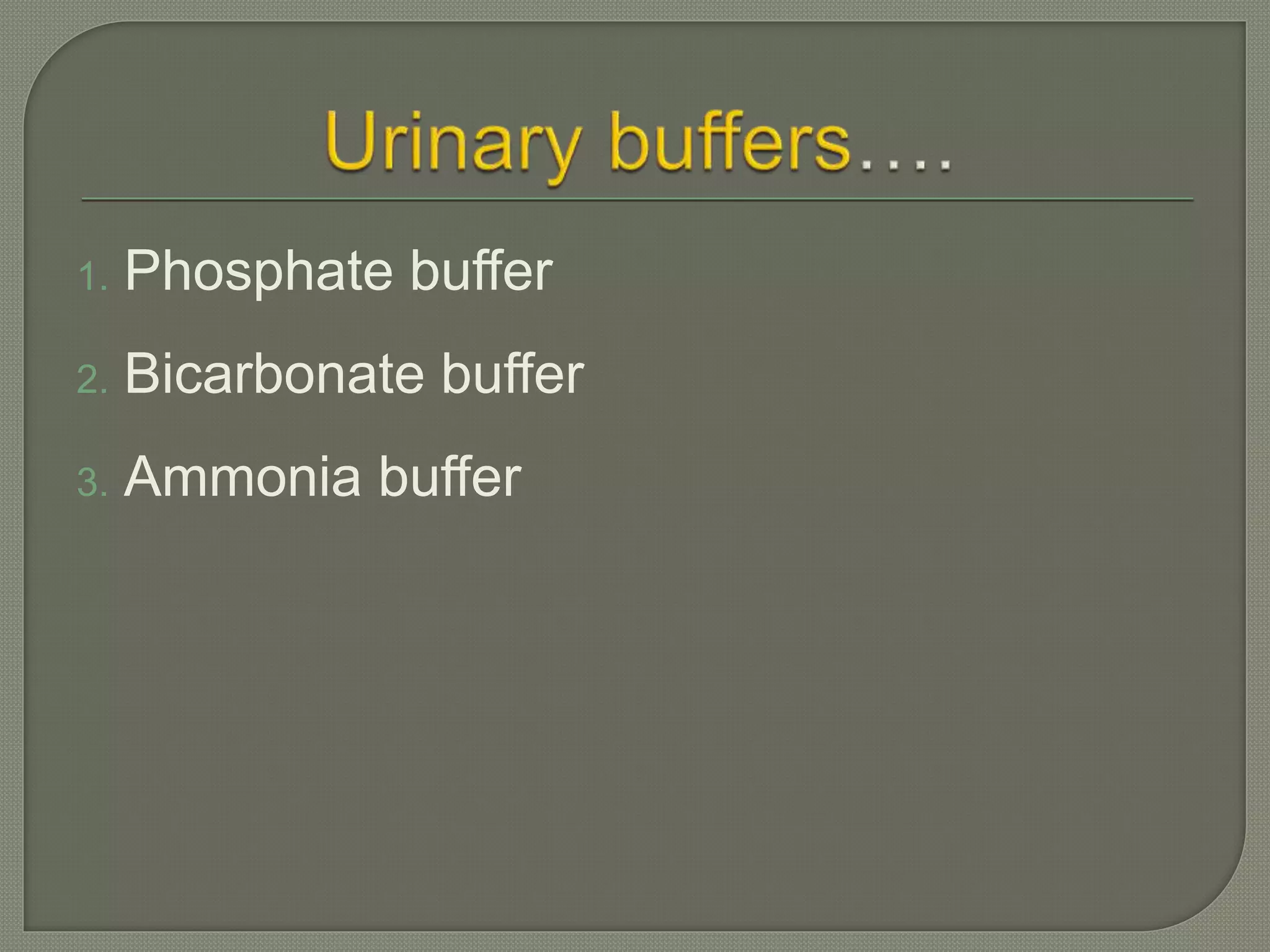 urine formation..mechanism,acidification,urinary buffers by dr.Tasnim ...