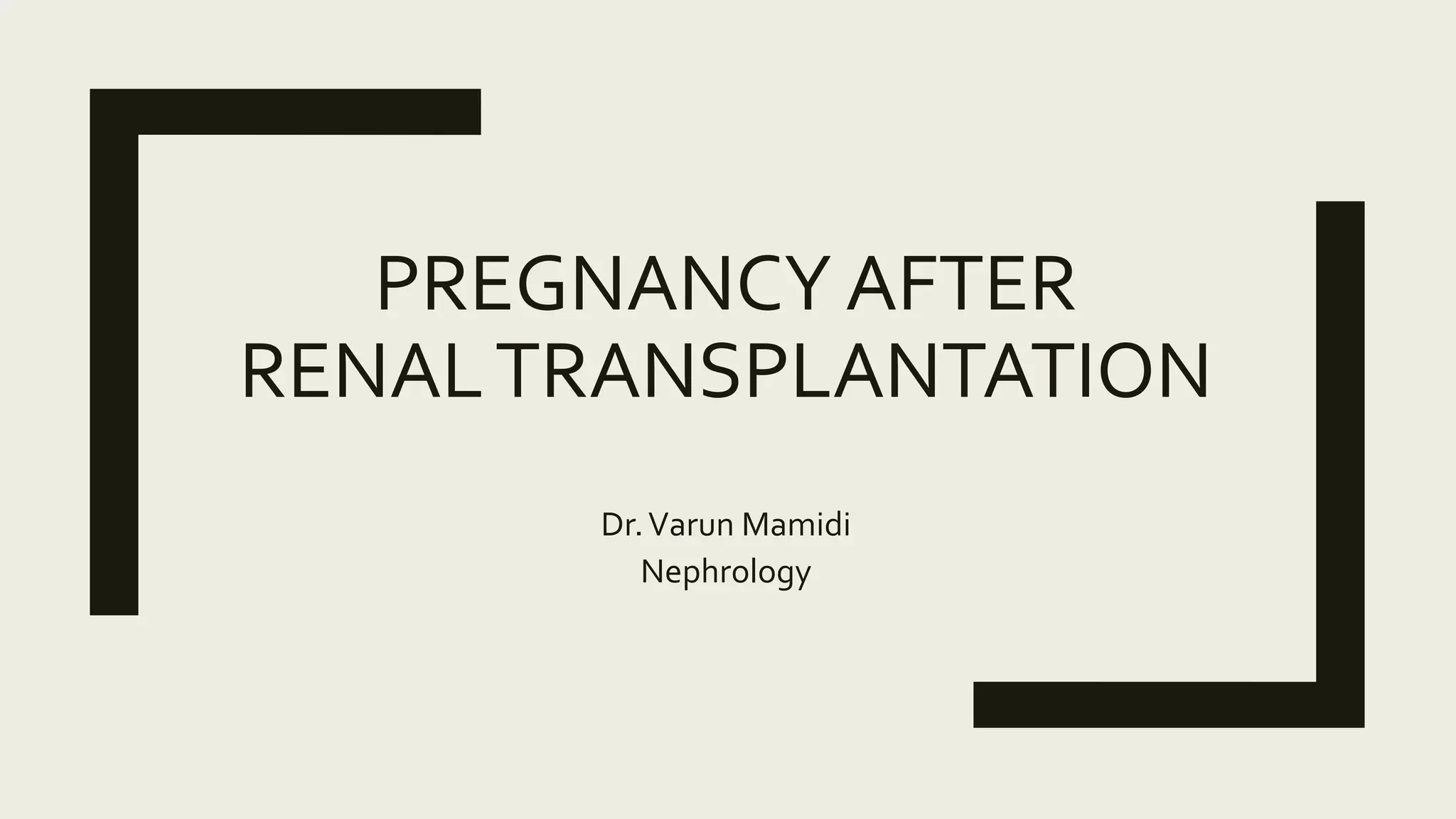 Renal transplantation in pregnancy | PPTX